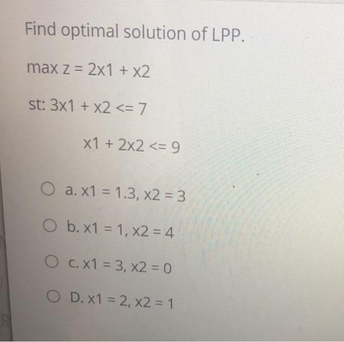 Solved Find optimal solution of LPP. max z = 2x1 + x2 st: | Chegg.com