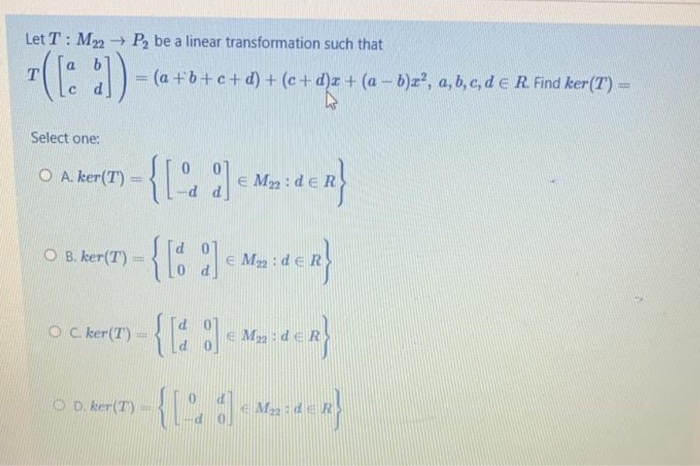 Solved Let T: M22 P, be a linear transformation such that = | Chegg.com