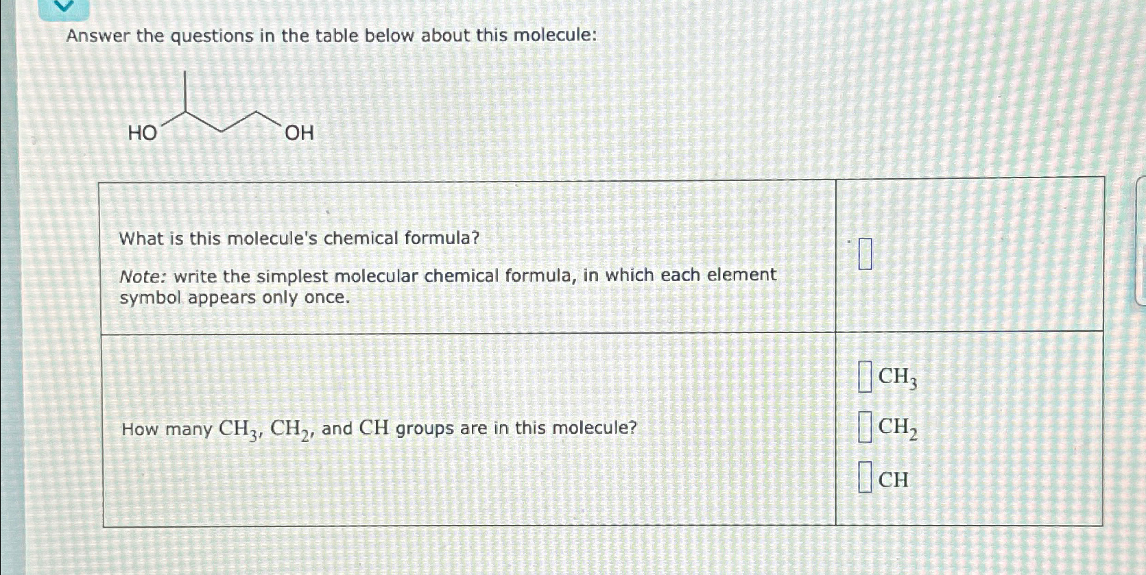 Solved CH3,CH ﻿Answer the questions in ﻿the table below | Chegg.com