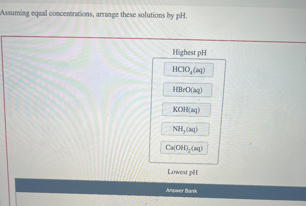 Solved Assuming equal concentrations, arrange these | Chegg.com