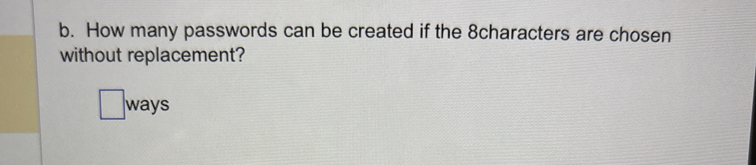 Solved b. ﻿How many passwords can be created if the | Chegg.com