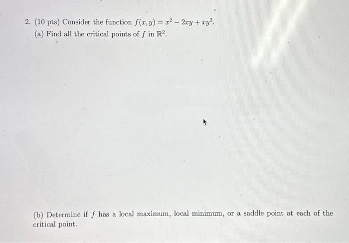 Solved 2 10 Pts Consider The Function F X Y X2−2xy Xy2