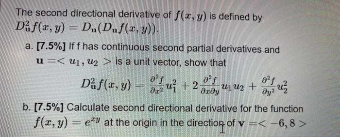 Solved The second directional derivative of f(x, y) is | Chegg.com