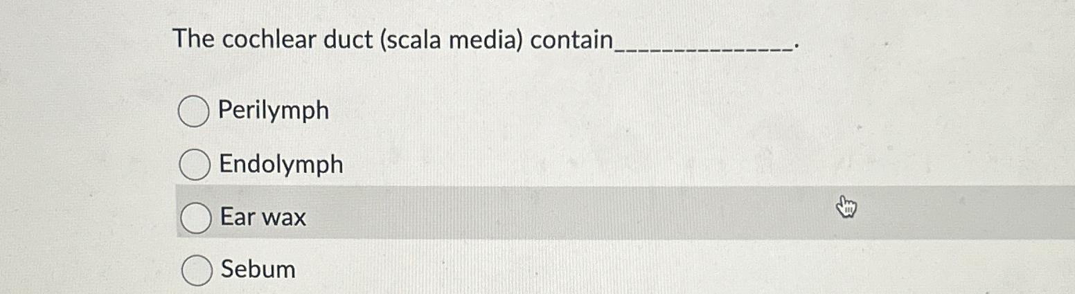 Solved The cochlear duct (scala media) | Chegg.com