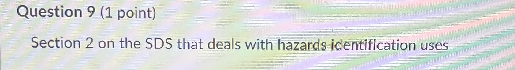 Solved Section 2 ﻿on the SDS that deals with hazards | Chegg.com