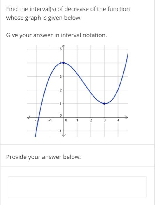 Solved Find the interval(s) of decrease of the function | Chegg.com