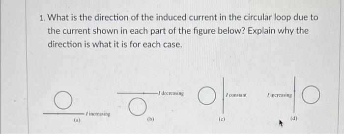 Solved 1. What is the direction of the induced current in | Chegg.com