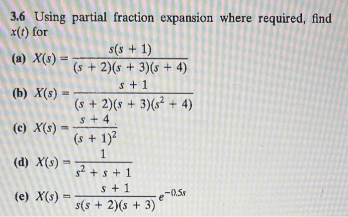Solved 3.6 Using partial fraction expansion where required, | Chegg.com
