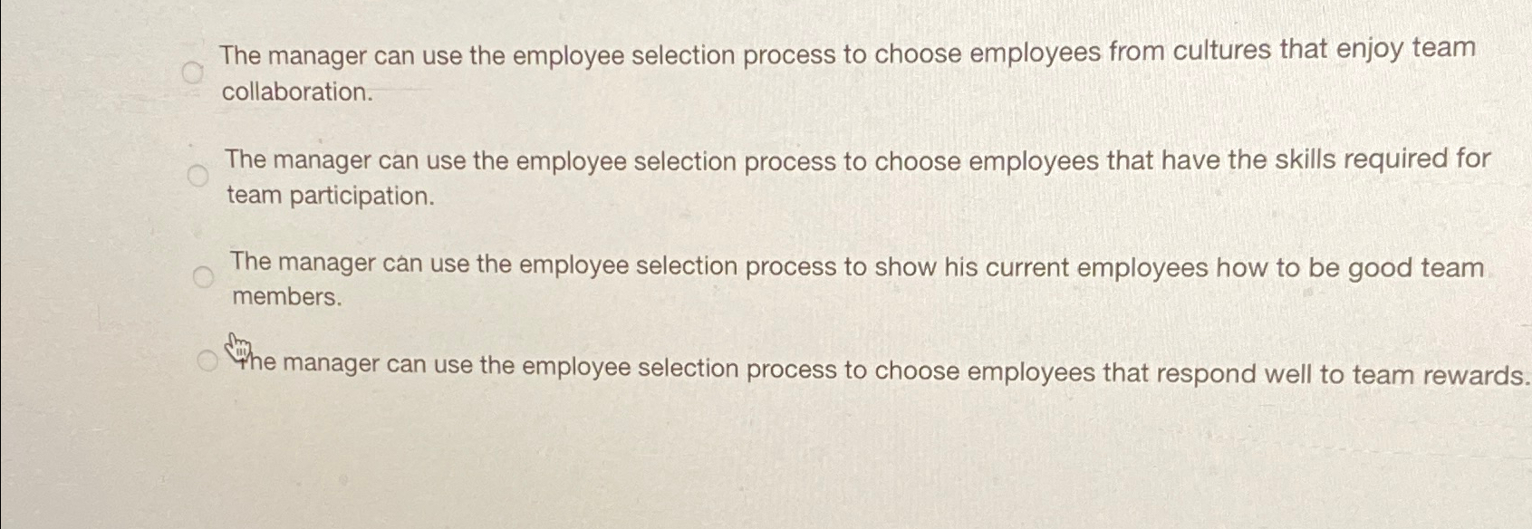 Solved The manager can use the employee selection process to | Chegg.com