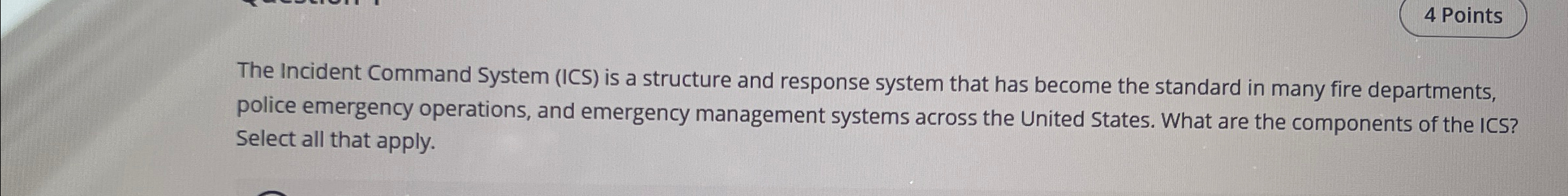 Solved The Incident Command System (ICS) ﻿is a structure and | Chegg.com
