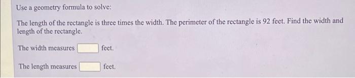 Solved Use a geometry formula to solve: The length of the | Chegg.com