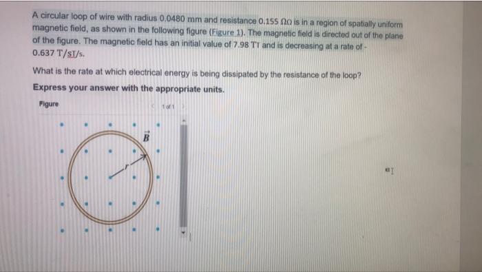 Solved A circular loop of wire with radius 0.0480 mm and | Chegg.com