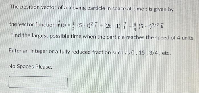 Solved The position vector of a moving particle in space at | Chegg.com