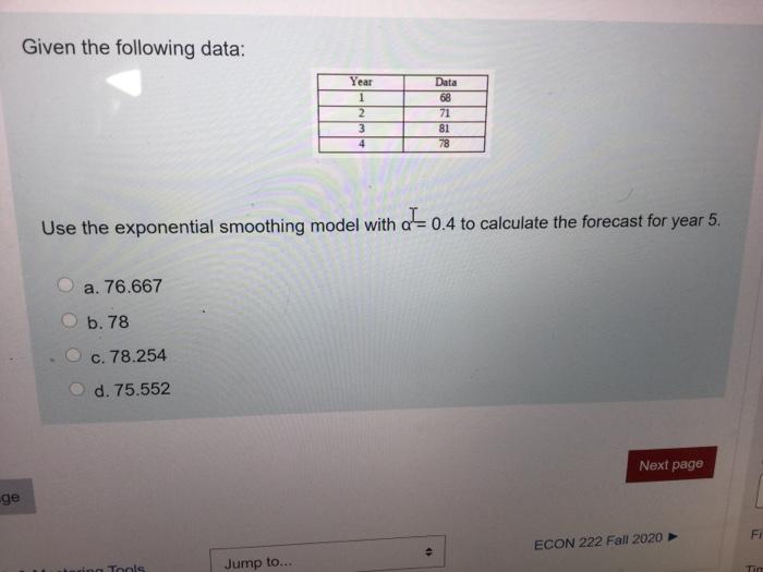 Solved Given the following data: Year 1 2 3 4 Data 68 71 81 | Chegg.com