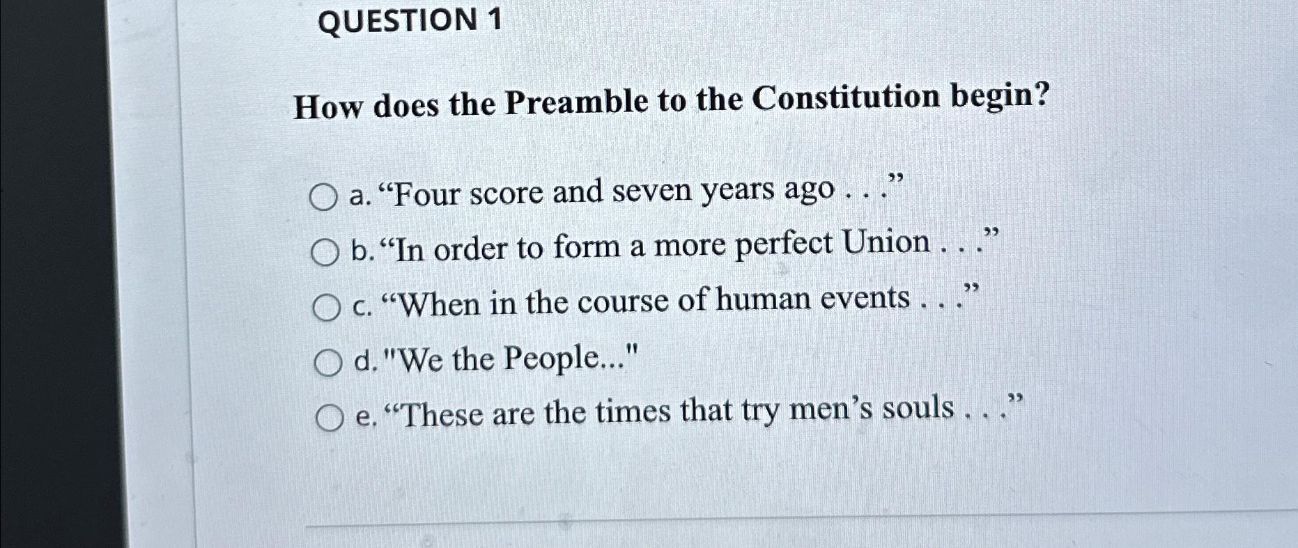 Solved QUESTION 1How does the Preamble to the Constitution | Chegg.com