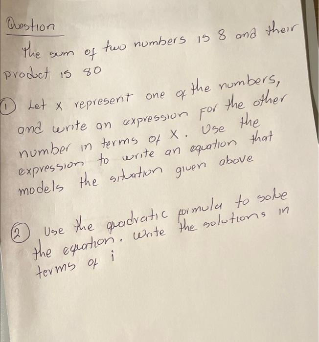 Solved Question The sum of two numbers is 8 and their | Chegg.com
