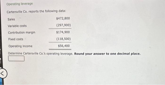 Solved Operating leverage Cartersville Co. reports the | Chegg.com