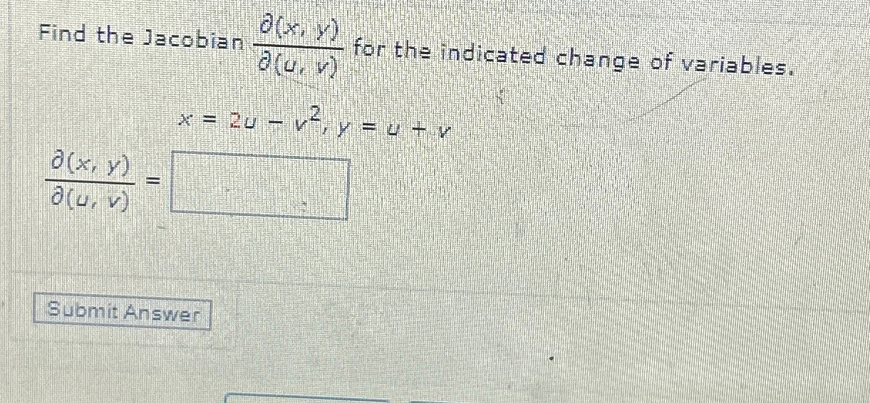 Solved Find the jacobian del(x,y)del(u,y) ﻿for the indicated | Chegg.com