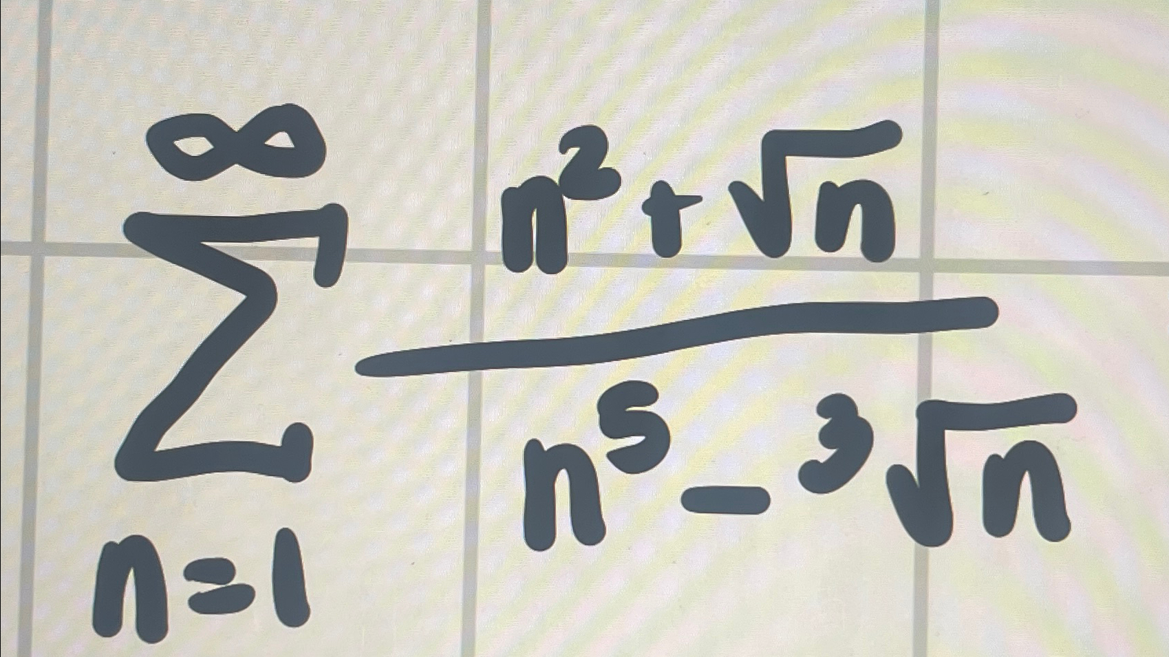 Solved ∑n=1∞n2+n2n5-n3 ﻿ determine of it converges or | Chegg.com