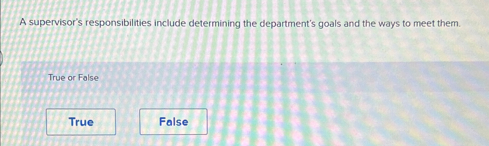Solved A supervisor's responsibilities include determining | Chegg.com