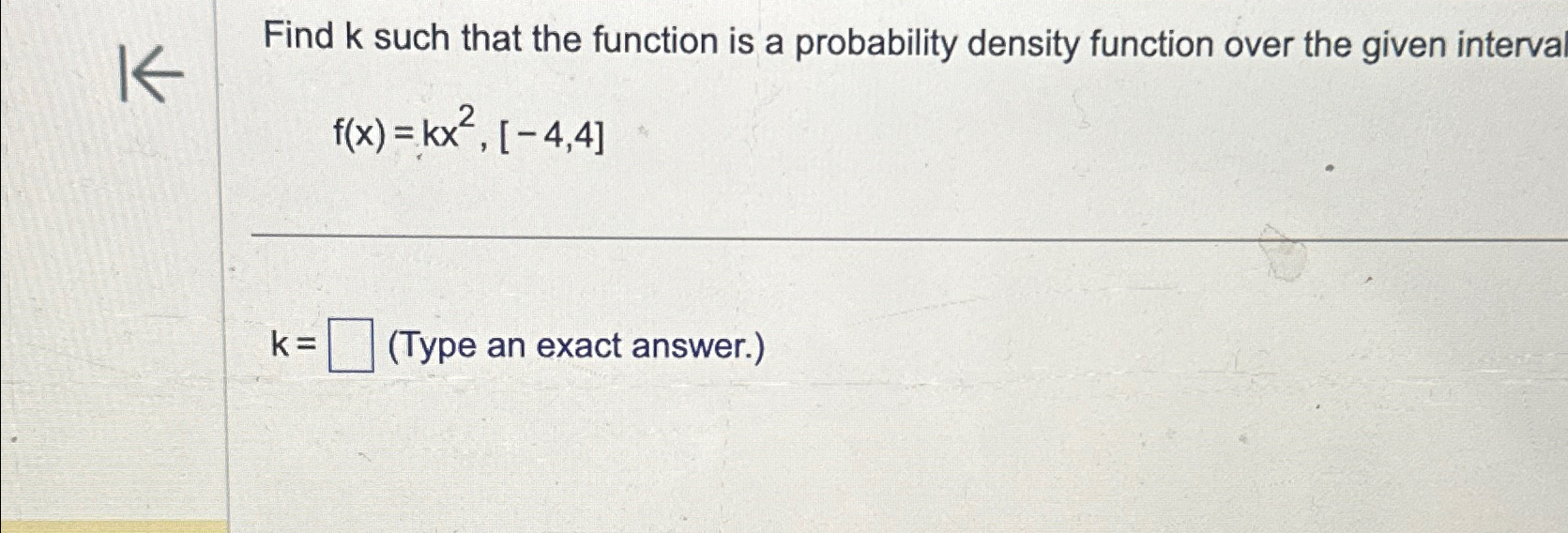 Solved Find k ﻿such that the function is a probability | Chegg.com