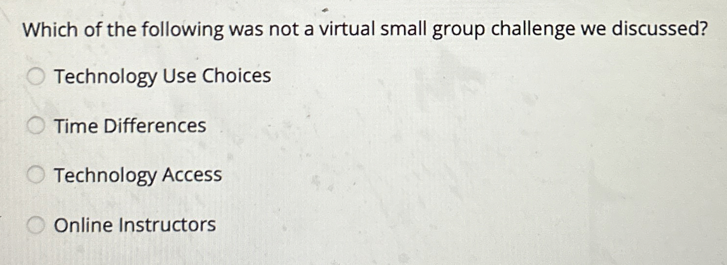 Solved Which of the following was not a virtual small group | Chegg.com