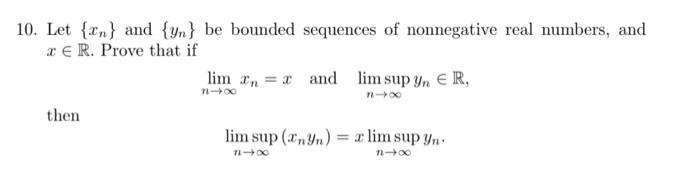 Solved 10. Let {{n} and {yn} be bounded sequences of | Chegg.com