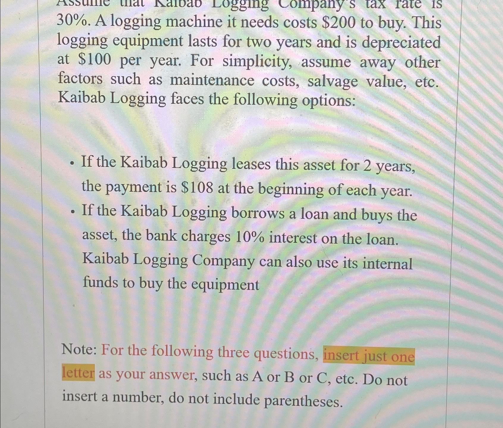 Solved 30%. ﻿A logging machine it needs costs $200 ﻿to buy. | Chegg.com