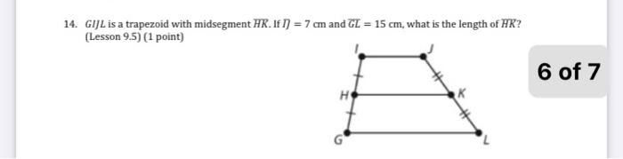 Solved 14. GIJL is a trapezoid with midsegment HR. If I) = 7 | Chegg.com Solved 14. GIJL is a trapezoid with midsegment HR. If I) = 7 | Chegg.com