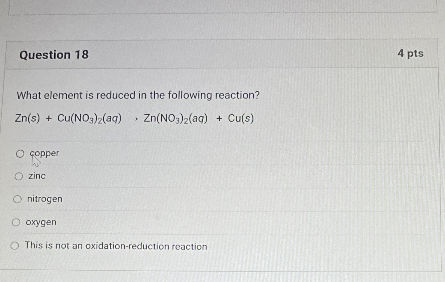 Solved Question 184 ﻿ptsWhat element is reduced in the | Chegg.com