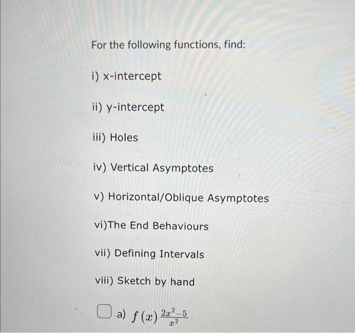 Solved For the following functions, find: i) x-intercept ii) | Chegg.com