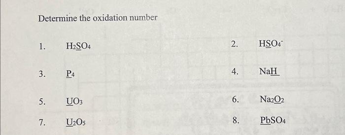 Solved Determine the oxidation number 1. 3. 5. 7. H2SO4 P4 | Chegg.com