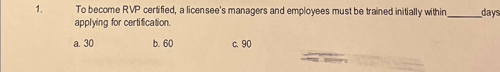 Solved To become RVP certified, a licensee's managers and | Chegg.com