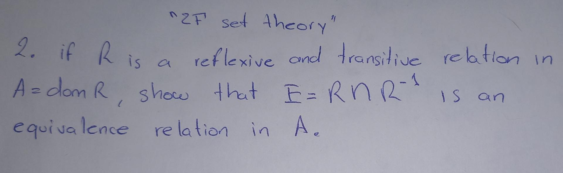 Solved "ZF set theory"2. ﻿if R ﻿is a reflexive and | Chegg.com