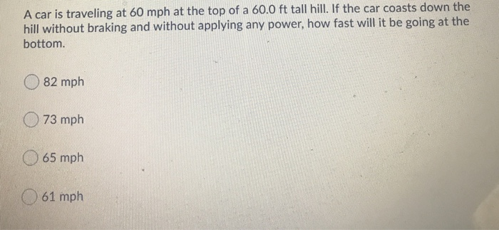 Solved A car is traveling at 60 mph at the top of a 60.0 ft | Chegg.com