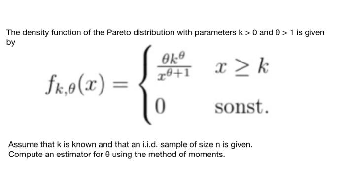 Solved The density function of the Pareto distribution with | Chegg.com
