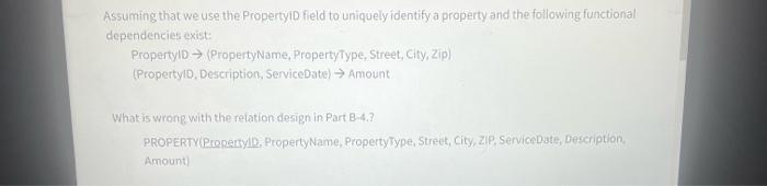 Assuming that we use the PropertylD field to uniquely | Chegg.com Assuming that we use the PropertylD field to uniquely | Chegg.com