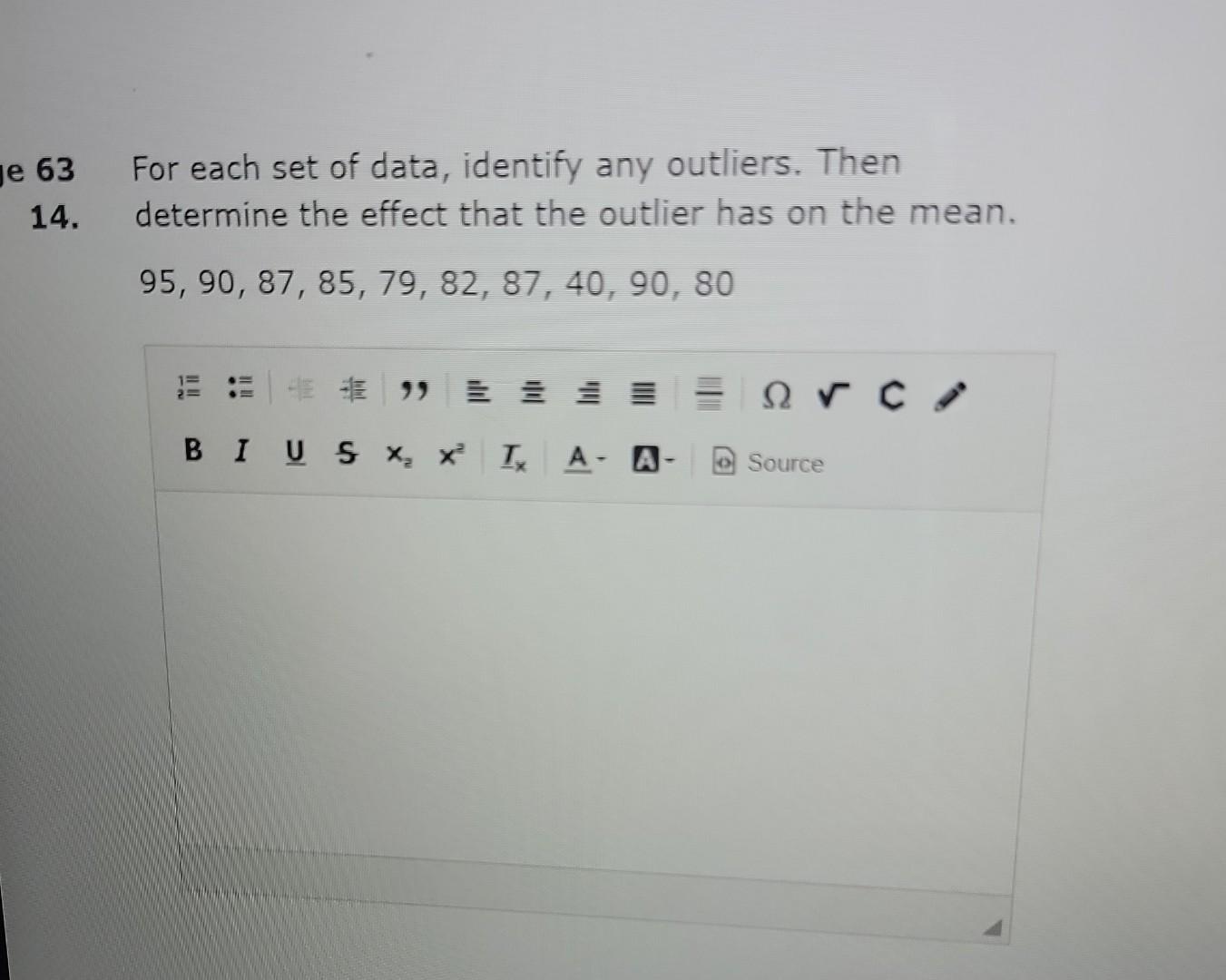 Solved 63 For each set of data, identify any outliers. Then | Chegg.com