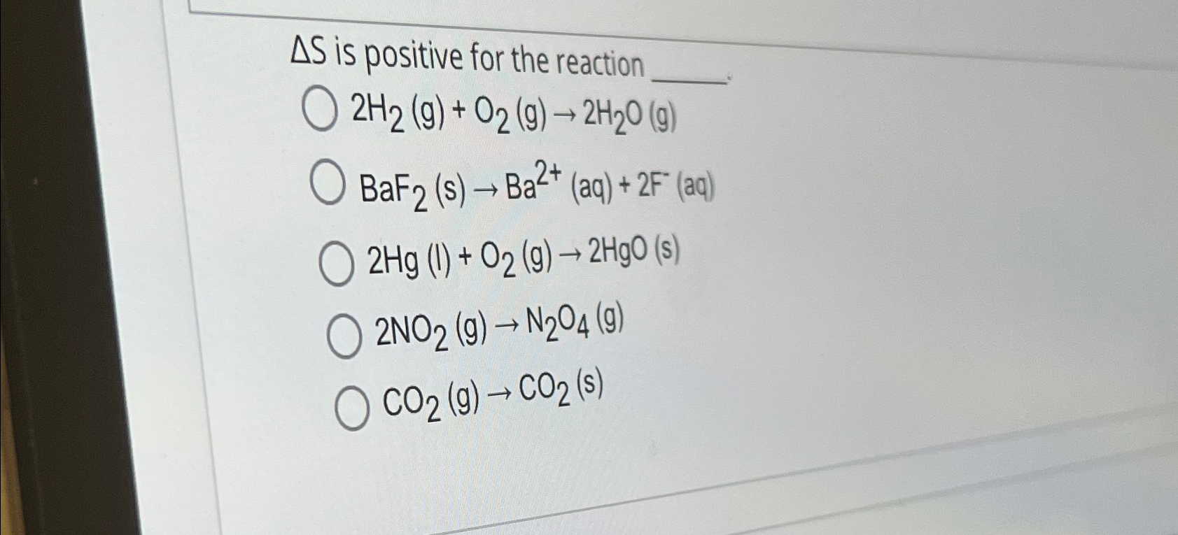 Solved ΔS ﻿is positive for the | Chegg.com