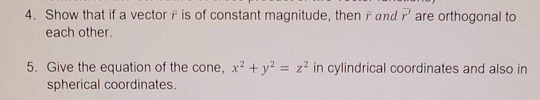 Solved 4. Show that if a vector rˉ is of constant magnitude, | Chegg.com