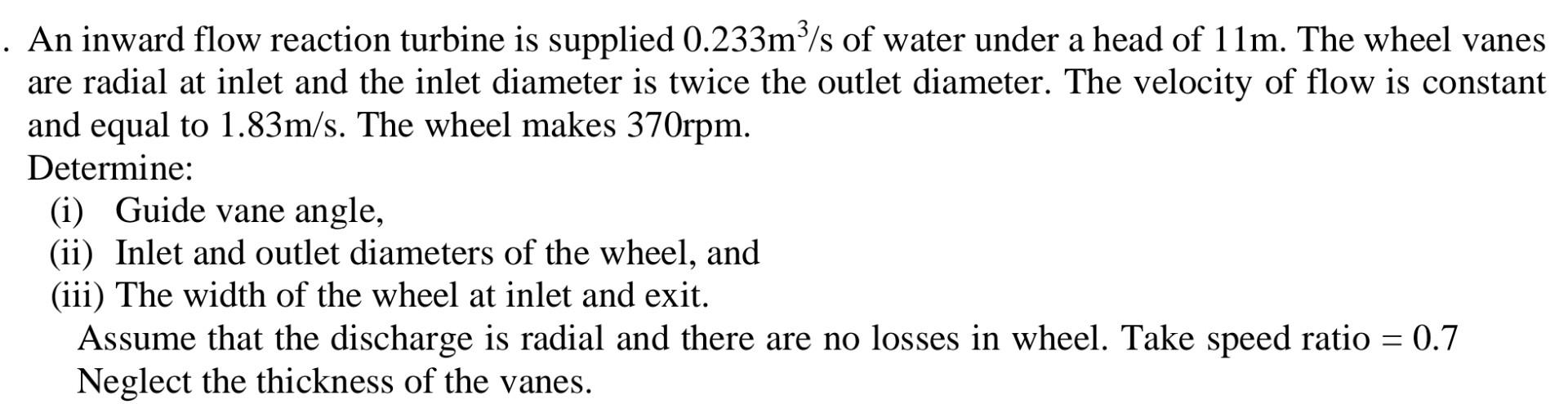Solved An inward flow reaction turbine is supplied 0.233 | Chegg.com
