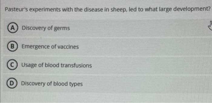 Solved Pasteur's experiments with the disease in sheep, led | Chegg.com