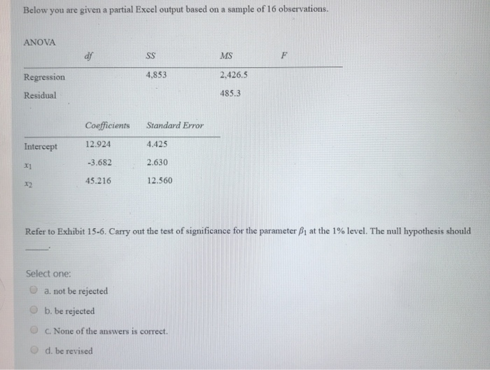 Solved Below You Are Given A Partial Excel Output Based On A