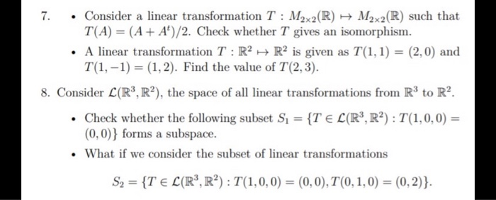 Solved . 7. . Consider a linear transformation T : M2x2(R) | Chegg.com