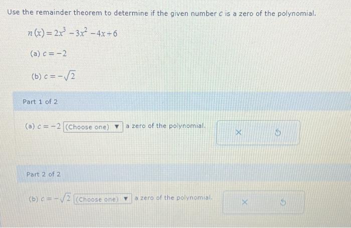 Solved Use the remainder theorem to determine if the given | Chegg.com