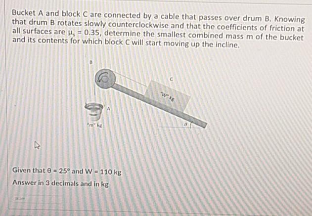 Solved Bucket A and block C are connected by a cable that | Chegg.com