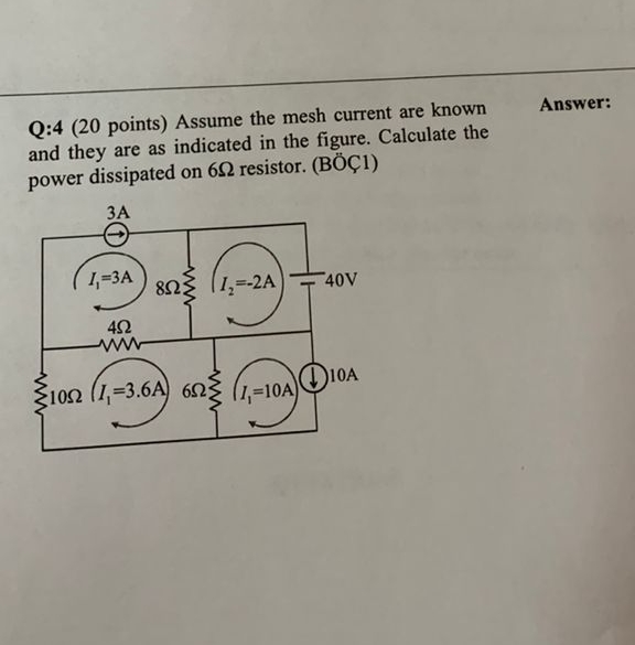 Solved Q:4 (20 ﻿points) ﻿Assume the mesh current are | Chegg.com
