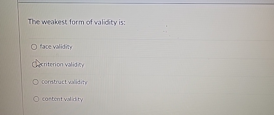 Solved The weakest form of validity is:face | Chegg.com