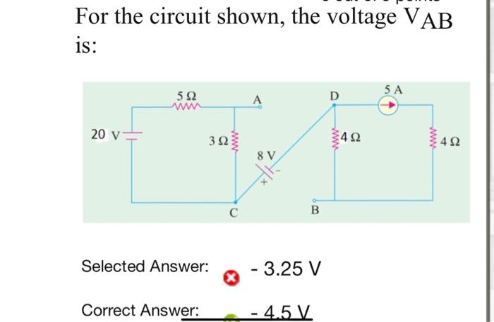 Solved For the circuit shown, the voltage VAB is: Selected | Chegg.com