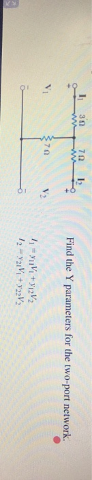 Solved 32 702 1 ww Find the Y parameters for the two-port | Chegg.com